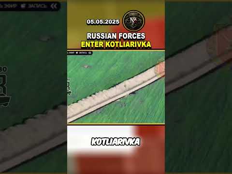 🚨 RUSSIANS ADVANCE! RUSSIAN FORCES ENTER KOTLYAROVKA #russia #ukraine # ...